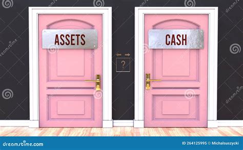 Assets Or Cash As A Choice In Life Pictured As Words Assets Cash On
