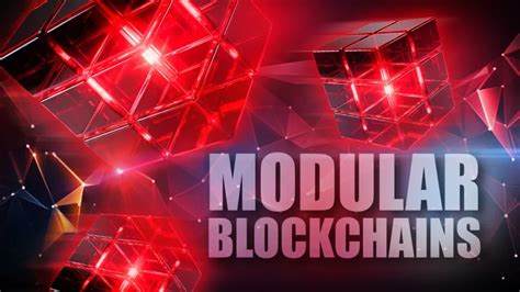 What Is A Modular Blockchain And How Does It Work