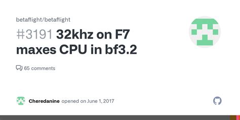 32khz On F7 Maxes Cpu In Bf32 · Issue 3191 · Betaflightbetaflight · Github