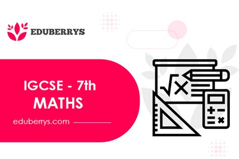 Igcse 7th Maths Eduberrys