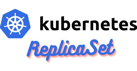 Replicaset Kubernetes K8s Kubernetes Replicaset Is A Resource By Hiten Pratap Singh