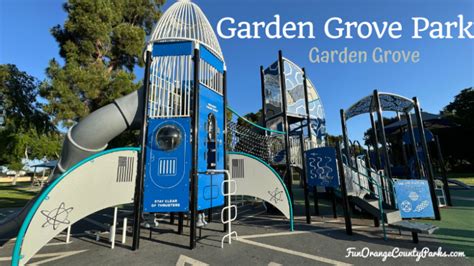 Garden Grove Park Fun Orange County Parks