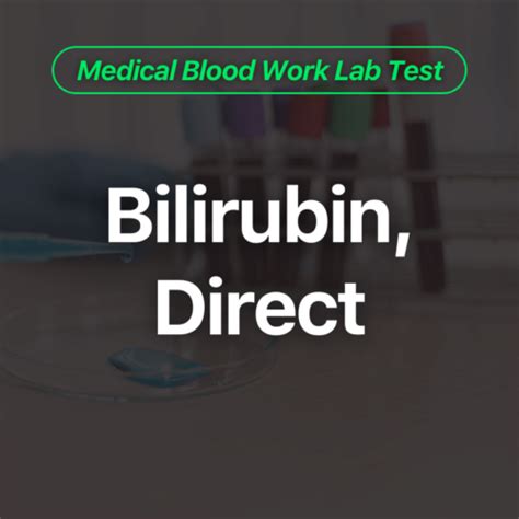 Bilirubin Direct Blood Work Lab Test Wittmer Rejuvenation Clinic