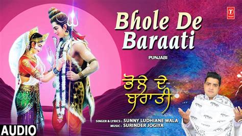 Bhakti Gana Popular Punjabi Devotional Song Bhole De Baraati Sung By