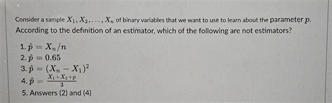 solved consider a sample x1 x2 dots xn ﻿of binary variables