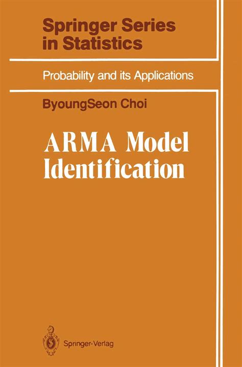 Arma Model Identification Springer Series In Statistics Byoungseon