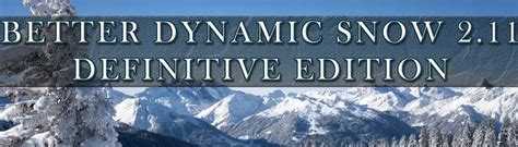 better dynamic snow 2 11 definitive edition at skyrim special edition
