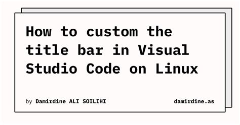 How To Custom The Title Bar In Visual Studio Code On Linux