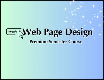 Web Page Design Gold Semester Course HTML CSS JavaScript 75 Lessons