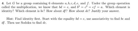 Solved 4 Let G Be A Group Containing 6 Elements Abcde