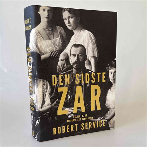 Robert Service Den Sidste Zar Nikolaj 2 Og Den Russiske Revolution Køb Brugt Her