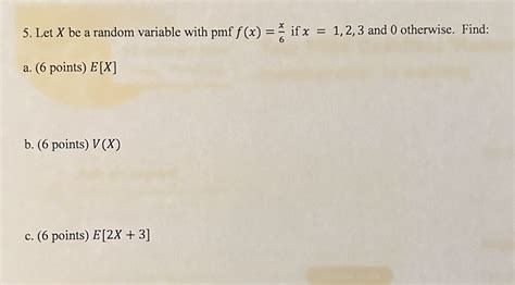 solved 5 let x be a random variable with pmf f x 6x if
