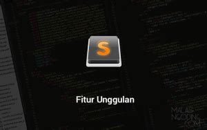 Tutorial Lengkap Sublime Text Editor Malas Ngoding