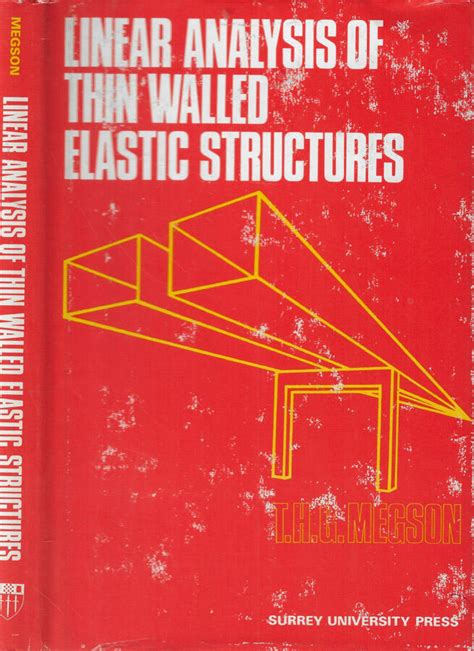 Linear Analysis Of Thin Walled Elastic Structures By T H G Megson
