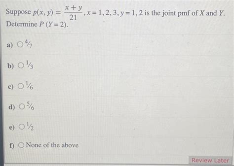 Solved Suppose Pxy21xyx123y12 Is The Joint Pmf