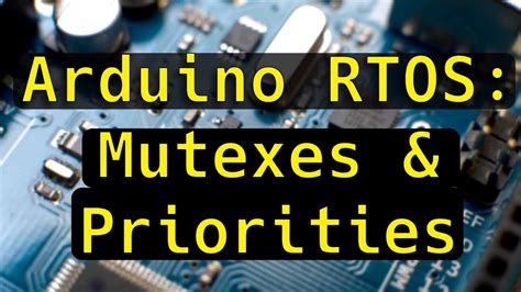 Arduino Rtos Mutexes And Priorities Chibios Youtube
