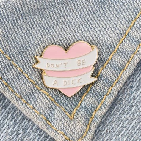 Town And Country Dont Be A Dick Enamel Pin Town And Country Vintage Home