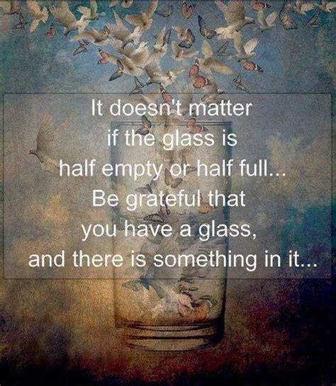 It Doesnt Matter If The Glass Is Half Empty Or Half Full Lifehack