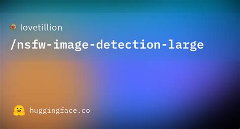 Lovetillion Nsfw Image Detection Large · Hugging Face