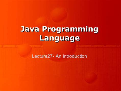 Java Programming Language Lecture27 An Introduction Ppt Download