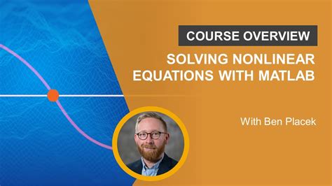 Solving Nonlinear Equations With Matlab Free Online Course Overview