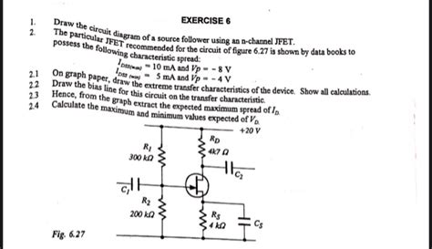 Solved Draw The Circuit Diagram Of A Source Follower Using Chegg Com