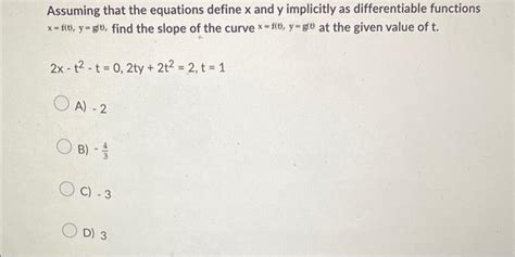 Solved Assuming That The Equations Define X And Y Implicitly
