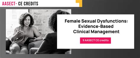 Female Sexual Dysfunctions Evidence Based Clinical Management