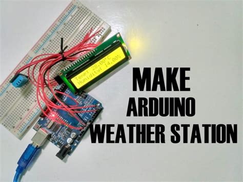 Arduino Weather Station - Electronics Projects Hub