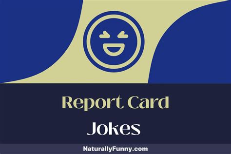 721 Report Card Jokes To Boost Your Humor Gpa Naturally Funny