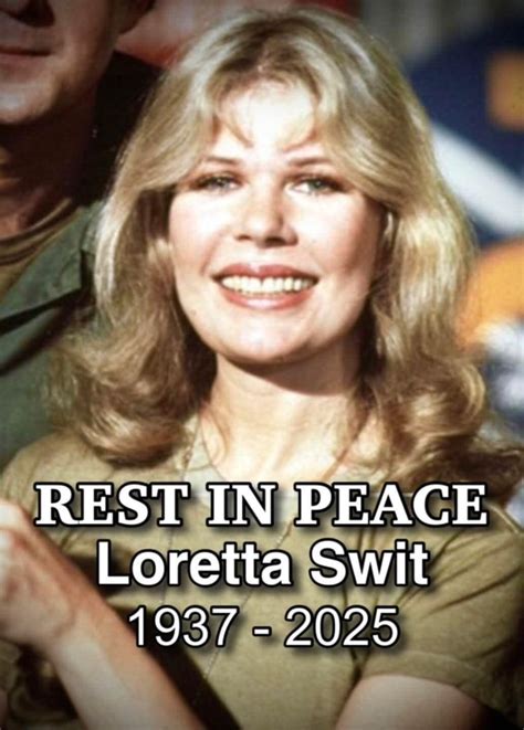 Rest In Peace Hot Lips Loretta Swit Margaret “hot Lips” Houlihan On ‘m A S H Dies At 87 The