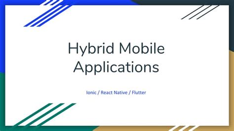 Hybrid Mobile Applications Ppt