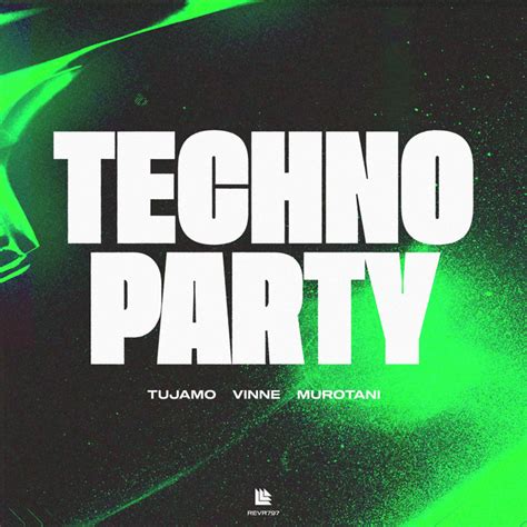 Bpm And Key For Techno Party By Tujamo Tempo For Techno Party Songbpm Songbpm Com