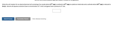 Solved Write The Cell Notation For An Electrochemical Cell