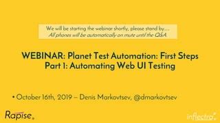 Automating Web UI Testing Inflectra Webinars Part PPT Free Download