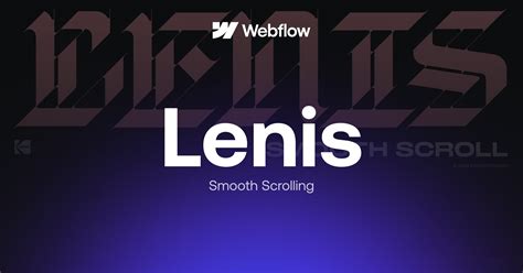 Lenis Smooth Scroll Step By Step Guide To Webflow Integration