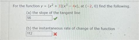 Solved For The Function Yx23x3−4x At −20 Find The
