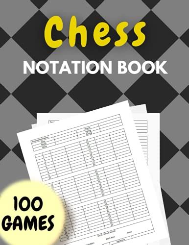 Chess Notation Book Chess Score Book Chess Annotation Book A Perfect Chess T By Simon