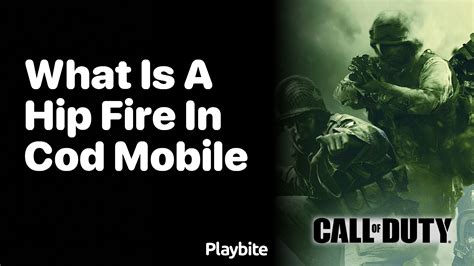 What Is A Hip Fire In Cod Mobile Playbite