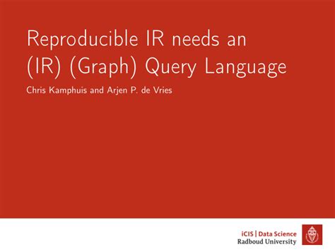 Ppt Reproducible Ir Needs An Ir Graph Query Language Chris