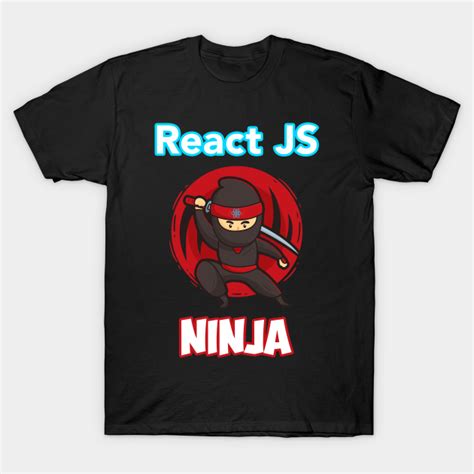 ReactJS React JS JavaScript Framework Reactjs T Shirt TeePublic
