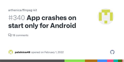 App Crashes On Start Only For Android · Issue 340 · Arthenicaffmpeg Kit · Github