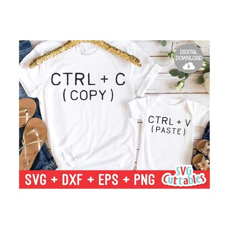 Ctrl C Svg Ctrl V Svg Copy And Paste Mommy And Me Cut F Inspire Uplift