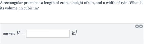 solved a rectangular prism has a length of 20 in a height of 2 in