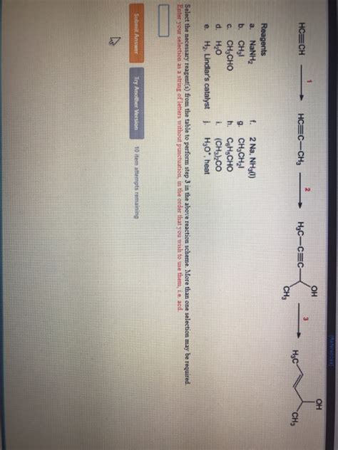 Solved ?? ?? HC CH CH3 a. NaNH2 b. CHyl c CH,CHO d. H20 f. 2 | Chegg.com