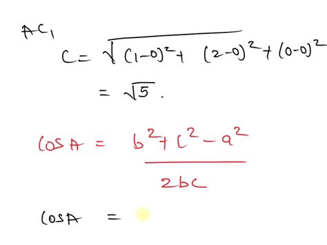 Solved Determine The Cosine Of The Angles Of The Triangle Whose Vertices Are 1 −1 2 3 −2