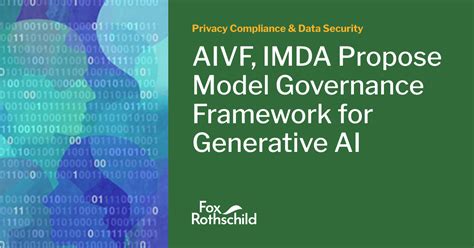 Aivf Imda Propose Model Governance Framework For Generative Ai Privacy Compliance And Data Security