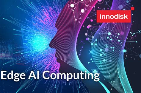 Innodisk Announces New Edge Ai Computing Focus