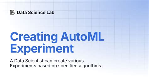 Creating Automl Experiment Data Science Lab