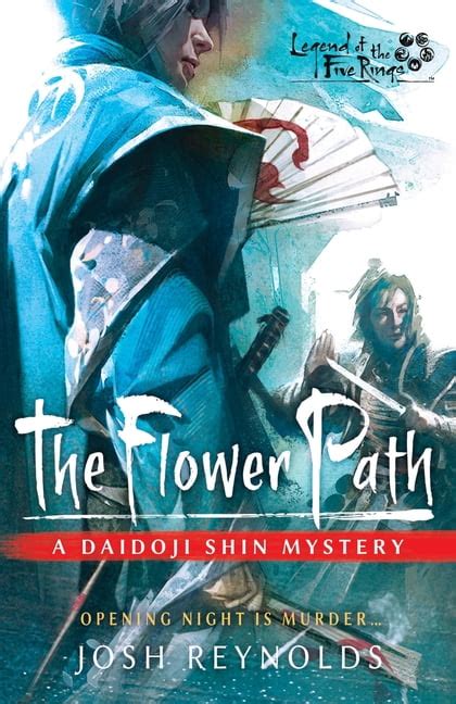 The Daidoji Shin Mysteries The Flower Path A Legend Of The Five Rings
